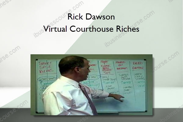 Download Virtual Courthouse Riches - Rick Dawson – IBusiness Course