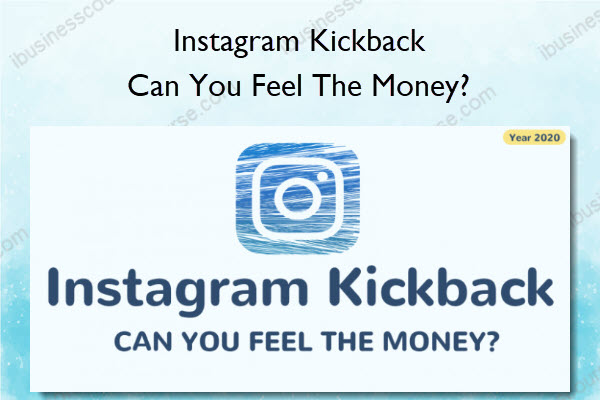 Download Instagram Kickback – Can You Feel The Money? - John Wings ...