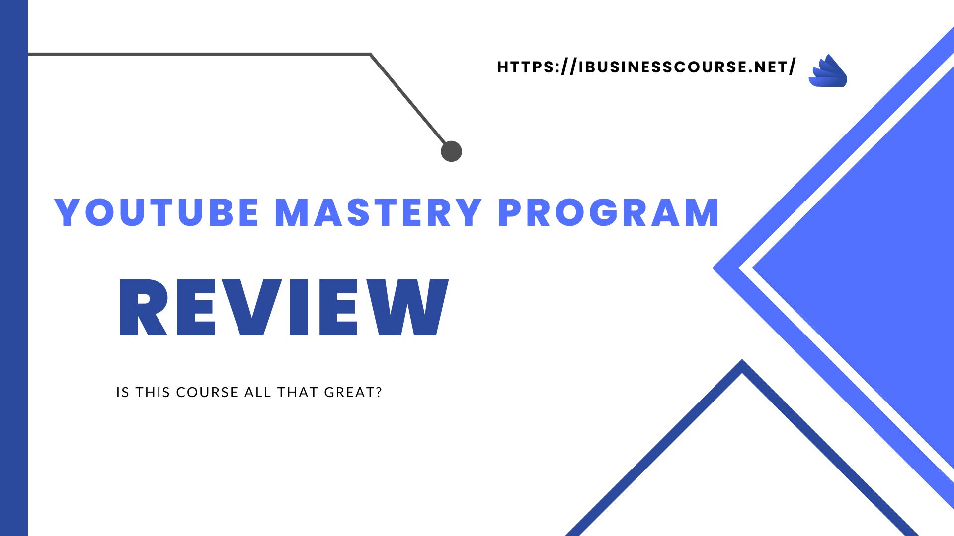 YouTube Mastery Program Review: Is This Course All That Great? In 2025
