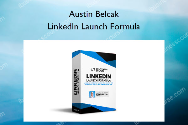 LinkedIn Launch Formula – Austin Belcak – IBusiness Course
