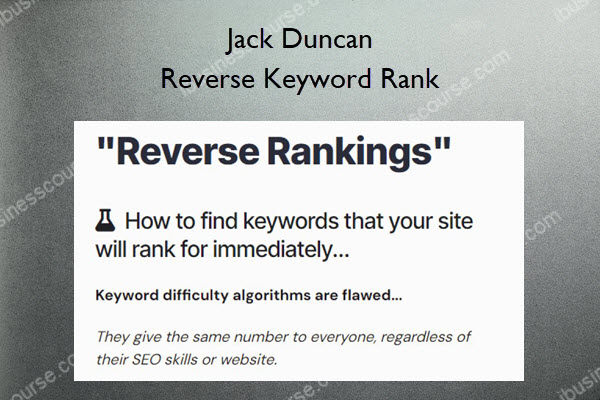 Reverse Keyword Rank – Jack Duncan – IBusiness Course